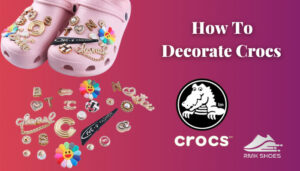 How to Decorate Crocs [Customize Crocs with Colors & Charms]