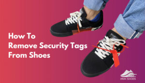 How To Remove Security Tags From Shoes? [7 Effective Way]