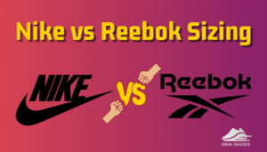 Nike vs Reebok Sizing [Check the Fitting Comparison]